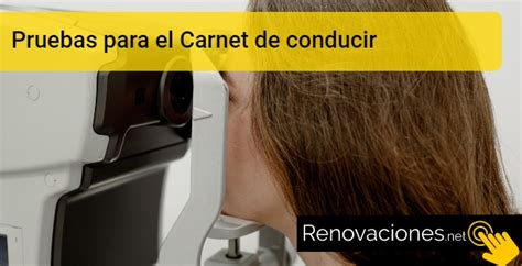 Qué Pruebas Hay Que Pasar Para Renovar El Carnet De Conducir En 2023