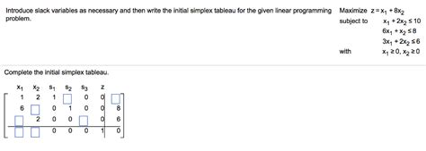 Solved Introduce Slack Variables As Necessary And Then Write Chegg