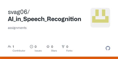 Github Svag06aiinspeechrecognition Assignments