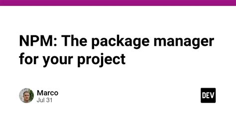 Npm The Package Manager For Your Project 🪄 Dev Community