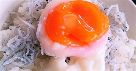 簡単美味い温玉しらす丼♪ By キャサリンマジック 【クックパッド】 簡単おいしいみんなのレシピが356万品