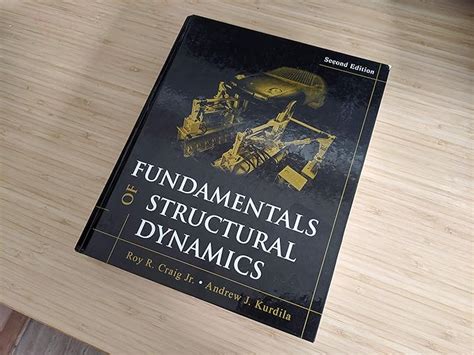 Fundamentals Of Structural Dynamics Craig Jr Roy R Kurdila Andrew J 9780471430445