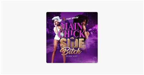 ‎main Chick Vs Side Bitch Podcast On Apple Podcasts