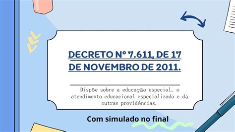 Decreto 7 611 de 2011 simulado Educação Especial e Atendimento