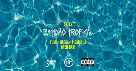 Batid O Tropical Open Bar Brega Funk Pisadinha Funk Na Selva Sexta Em S O