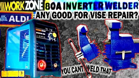 Can Aldi Inverter Welder Repair A Cast Vise Workzone Welding Youtube