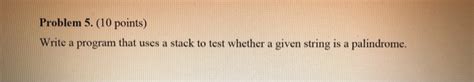 Solved Problem 5 10 Points Write A Program That Uses A Chegg