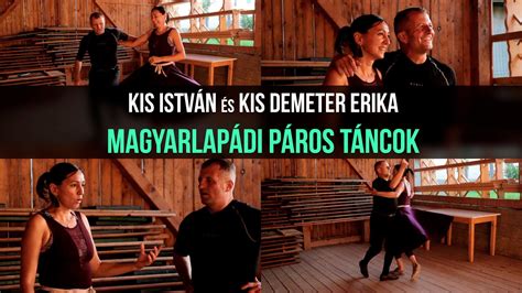 Magyarlapádi Páros Táncok Kis István And Kis Demeter Erika