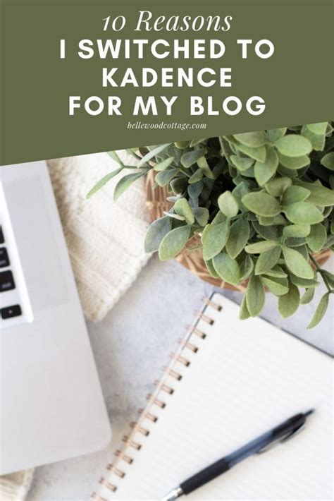 Reasons I Love Using Kadence For My Blog Bellewood Cottage