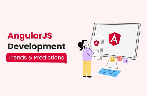Angularjs Development The Future Trends And Predictions