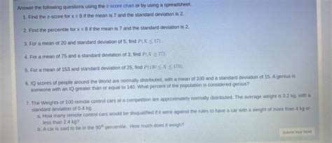 Solved Answer The Following Questions Using The Z Score Chegg Com