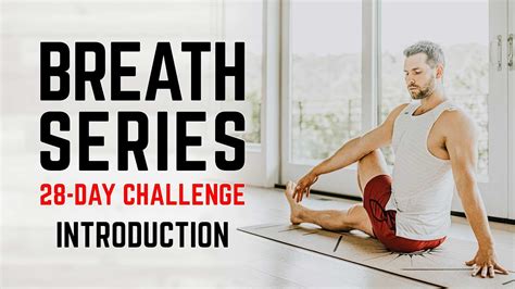 The Breath Series 28 Day Challenge Man Flow Yoga