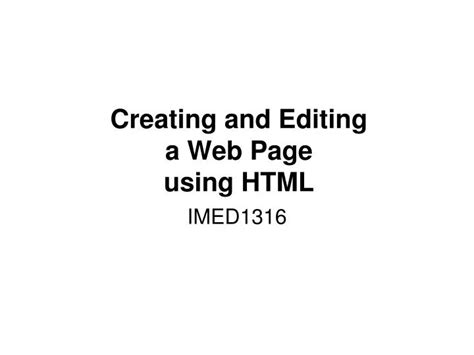 Ppt Creating And Editing A Web Page Using Html Powerpoint