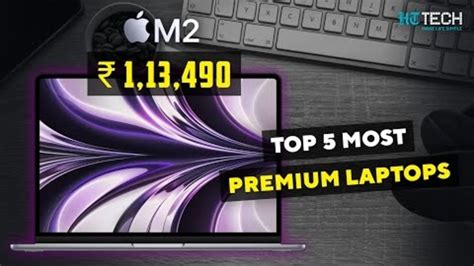 Top 5 Most Premium Laptops In 2023 Apple Macbook Air Dell Alienware