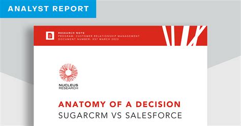 Nucleus Research Anatomy Of A Decision Sugarcrm Vs Salesforce Sugarcrm Uk