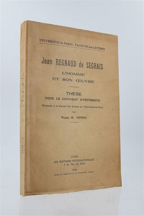 Jean Regnaud De Segrais Lhomme Et Son Oeuvre By Wm Tipping