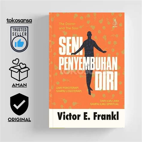 Jual Buku Seni Penyembuhan Diri Dari Psikoterapi Sampai Logoterapi Dari Ilmu Jiwa Sampai Ilmu