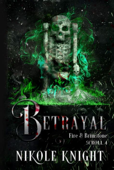Betrayal Fire And Brimstone Scroll 4 Fire And Brimstone Scrolls Knight