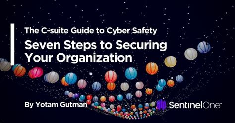 The C Suite Guide To Cyber Safety 7 Steps To Securing Your Organization Phoenix Technology