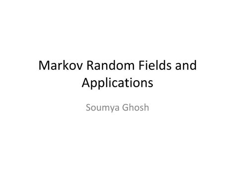 Ppt Markov Random Fields And Applications Powerpoint Presentation