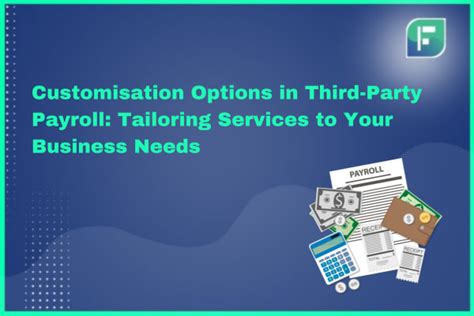 Customisation Options In Third Party Payroll Tailoring Services To