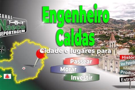 Engenheiro Caldas Mg Cidade E Lugares Para Passear Morar E Investir