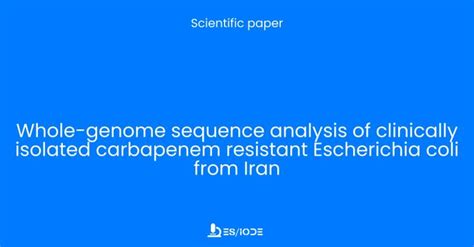 Scientific Research Whole Genome Sequence Analysis Of Clinically Isolated Carbapenem Resistant