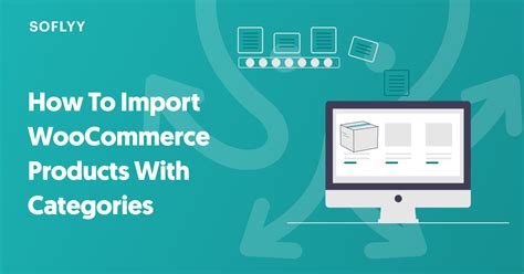 How To Import Woocommerce Products With Categories Soflyy