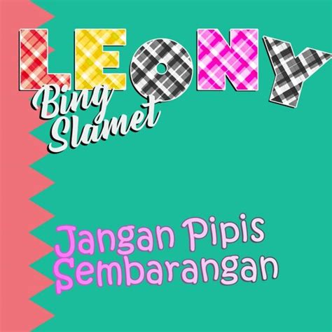 Stream Jangan Pipis Sembarangan By Leony Bing Slamet Listen Online For Free On Soundcloud