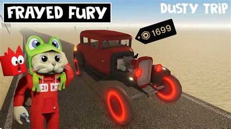 Потрепанная ярость 1699 Robux в игре ПЫЛЬНАЯ ПОЕЗДКА роблокс A Dusty Trip Frayed Fury