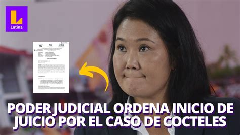 Caso Cócteles Poder Judicial Ordena Inicio De Juicio Contra Keiko