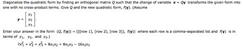 Solved Diagonalize The Quadratic Form By Finding An Chegg Com