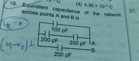 18 Equivalent Capacitance Of The Network Across Points A And B Is21