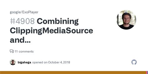 Combining ClippingMediaSource And ConcatenatingMediaSource Issue Google ExoPlayer GitHub
