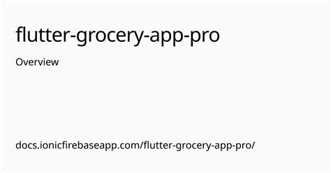 Overview Flutter Grocery App Pro
