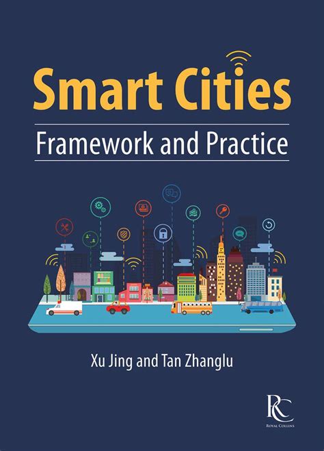 Smart Cities Framework And Practice Tan Zhanglu Xu Jing