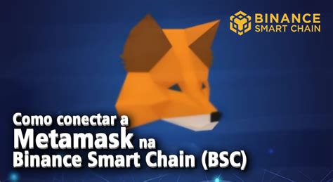 TUTORIAL Como Conectar A MetaMask Na Binance Smart Chain BSC