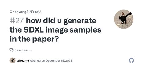 How Did U Generate The Sdxl Image Samples In The Paper Issue