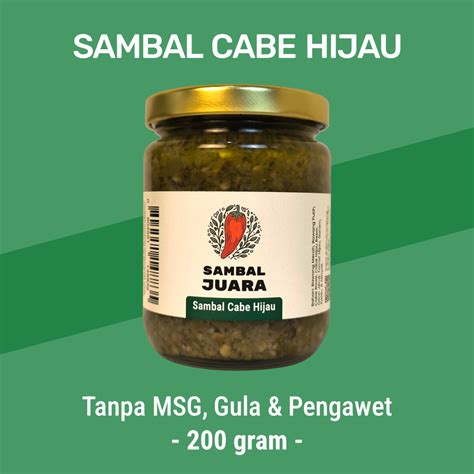 Jual Sambal Cabe Hijau Juara Sambel Cabai Rawit Ijo Tanpa Msg Gula Pengawet Premium Shopee