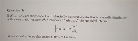 Solved Question 3 If X1xn Are Independent And