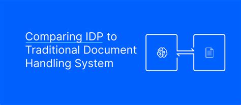 Traditional Document Handling System Vs Ai Driven Idp Icustoms