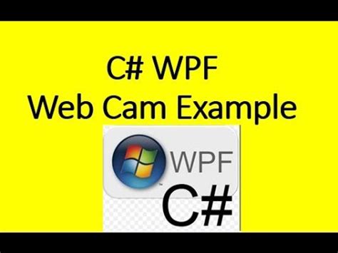 C WPF Web Cam Example YouTube