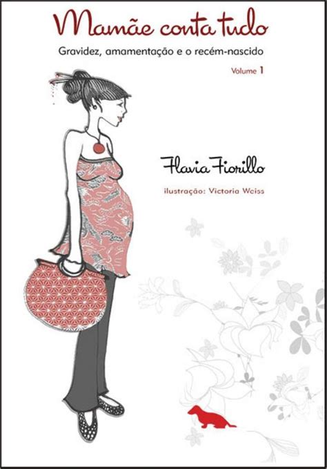 Mamãe Conta Tudo 1 Mamãe Conta Tudo Vol 1 Ebook Flávia Fiorillo