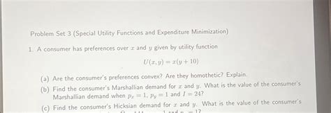 Solved Problem Set 3 Special Utility Functions And