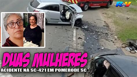 TragÉdia Em Santa Catarina Duas Mulheres Morrem Em Grave Acidente
