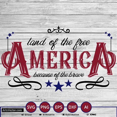 Land Of The Free Because Of The Brave Svg Png Eps Dxf Ai Arts Vector