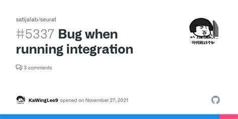 Bug When Running Integration · Issue 5337 · Satijalabseurat · Github