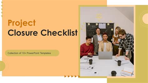 top 10 project closure ppt powerpoint presentation templates in 2025