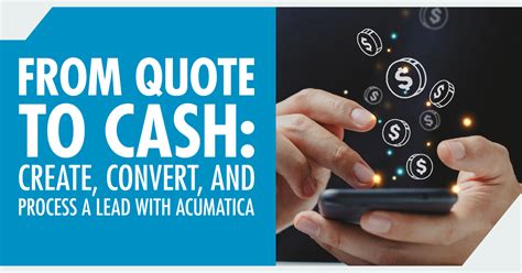 From Quote To Cash Create And Process A Lead With Acumatica