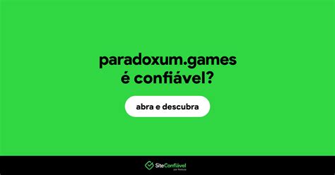 Paradoxum Games é Confiável Paradoxum é Segura Site Confiável